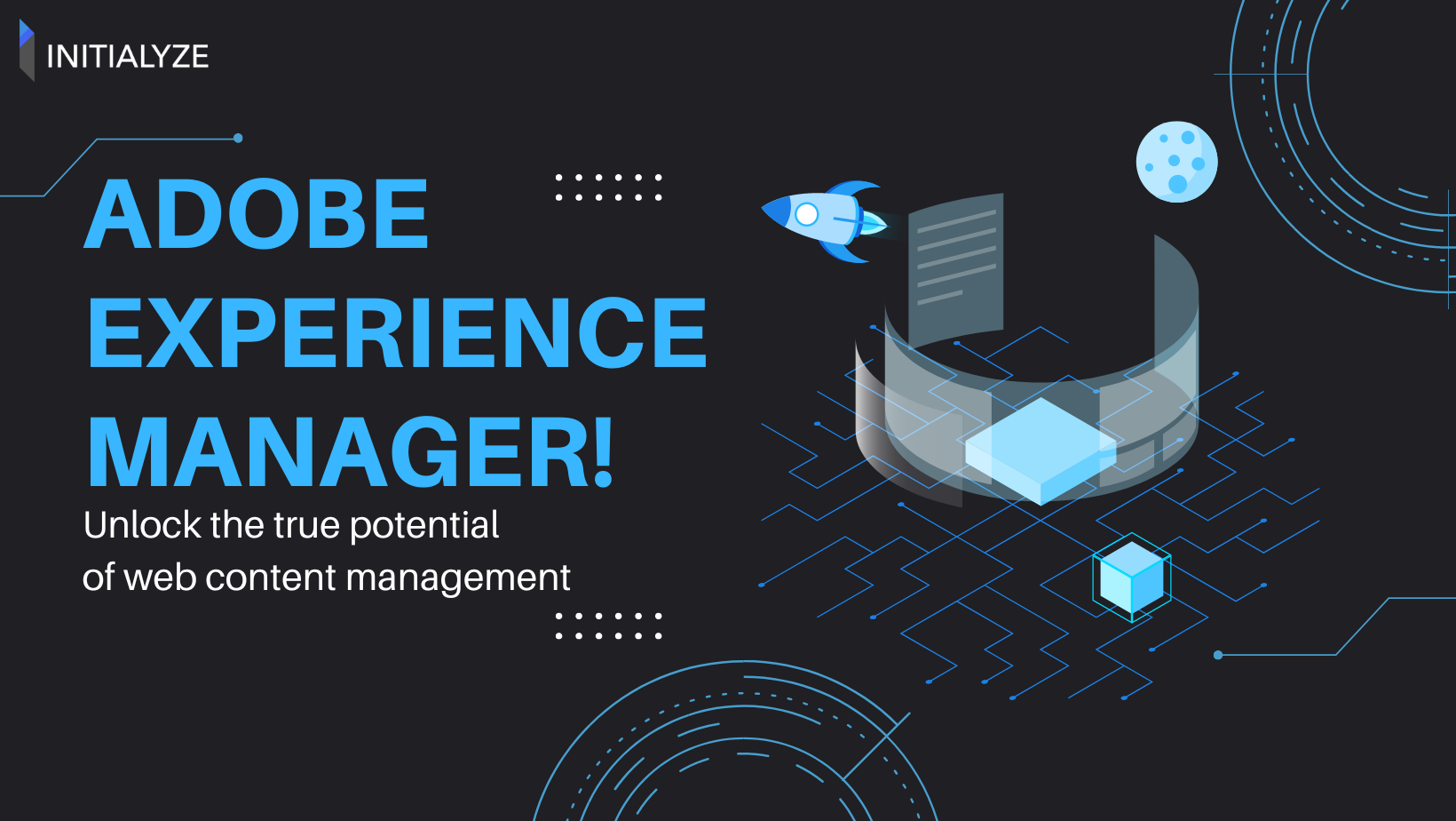 Adobe Experience Manager Experts | Initialyze
