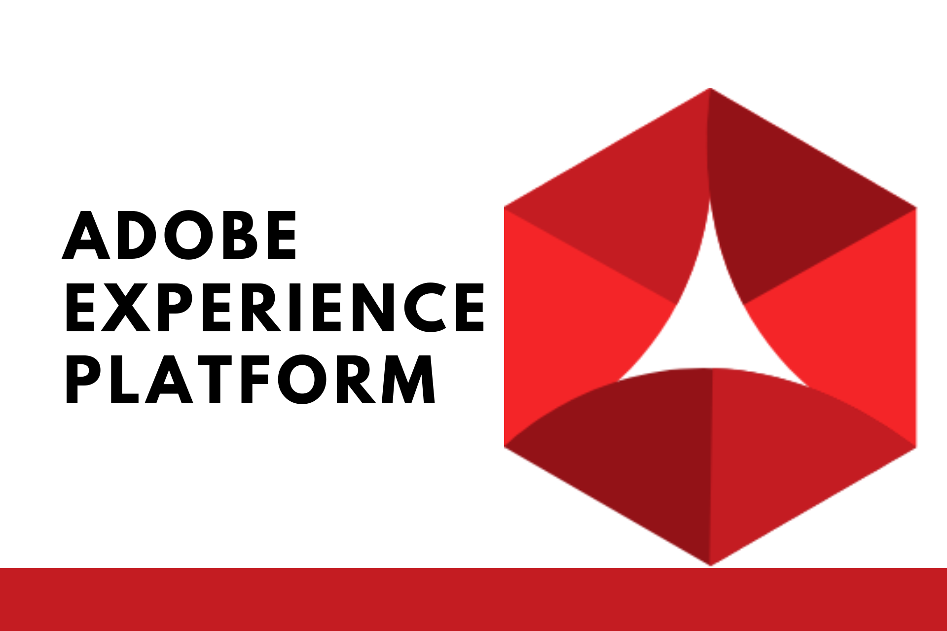 All you need to know about Adobe Experience Platform (AEP)
