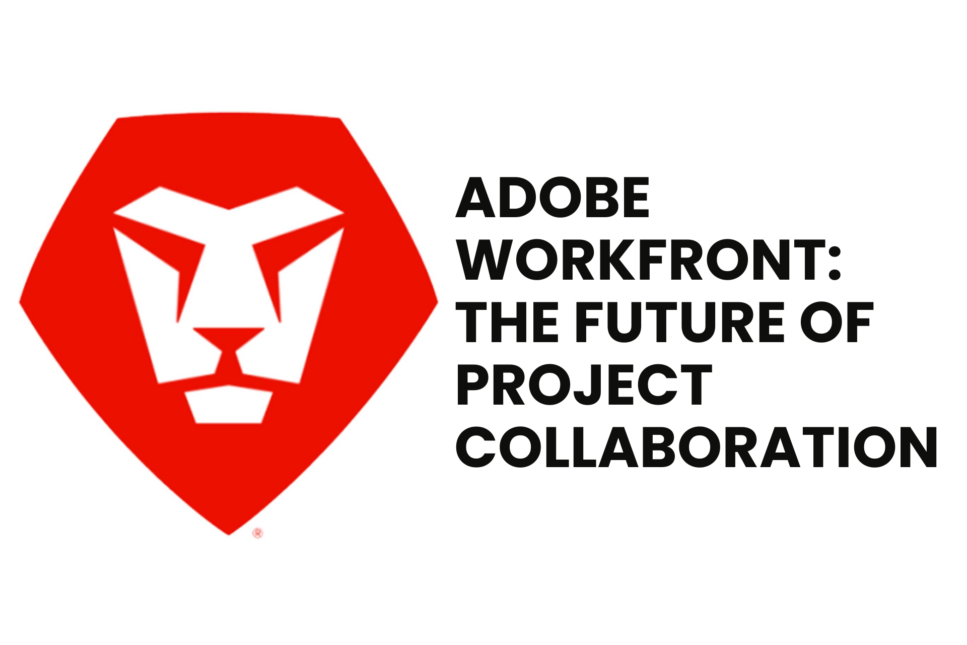 Adobe Workfront The Future of Project Collaboration